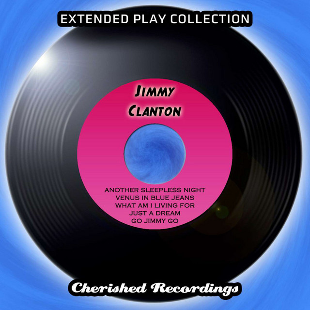 Jimmy Clanton - The Extended Play Collection, Volume 73 - EP by Jimmy ...