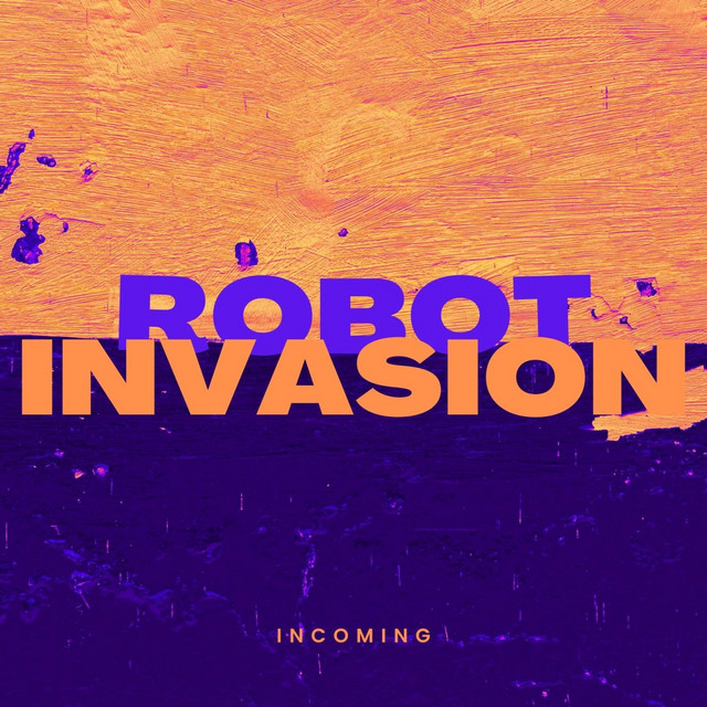 Robot Invasion Spotify