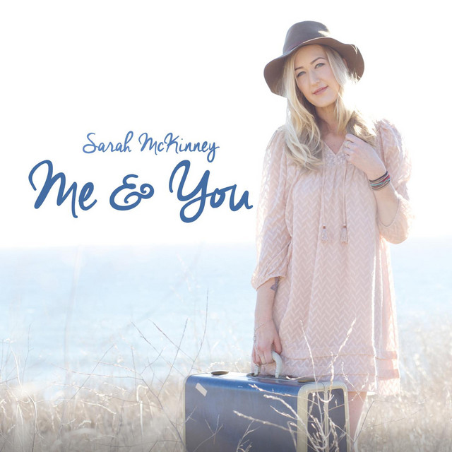 Me & You - Single by Sarah McKinney | Spotify