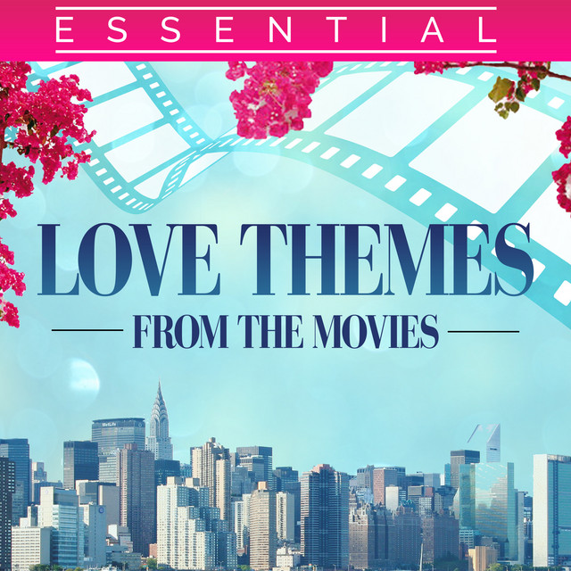 Essential Love Themes From The Movies - Compilation by Various Artists ...