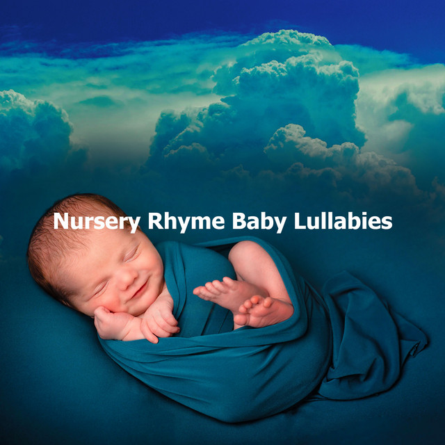 Nursery Rhyme Baby Lullabies ! ! ! - Album by Lullaby Babies | Spotify