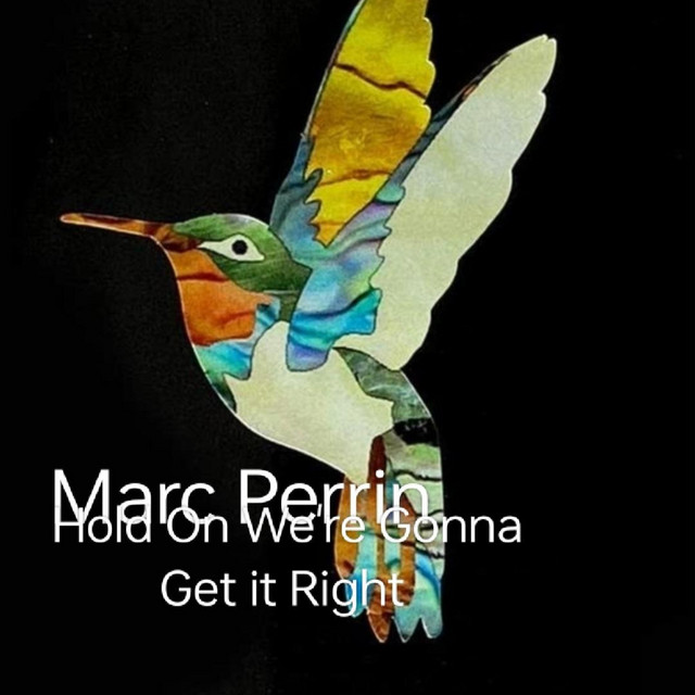 Hold On We're Gonna Get It Right - Single by Marc Perrin | Spotify