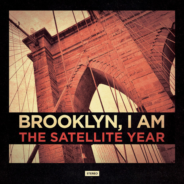 Brooklyn, I AM - Album by The Satellite Year | Spotify