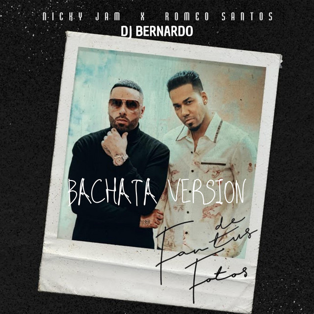 Fan De Tus Fotos Bachata Version Single By Dj Bernardo Spotify