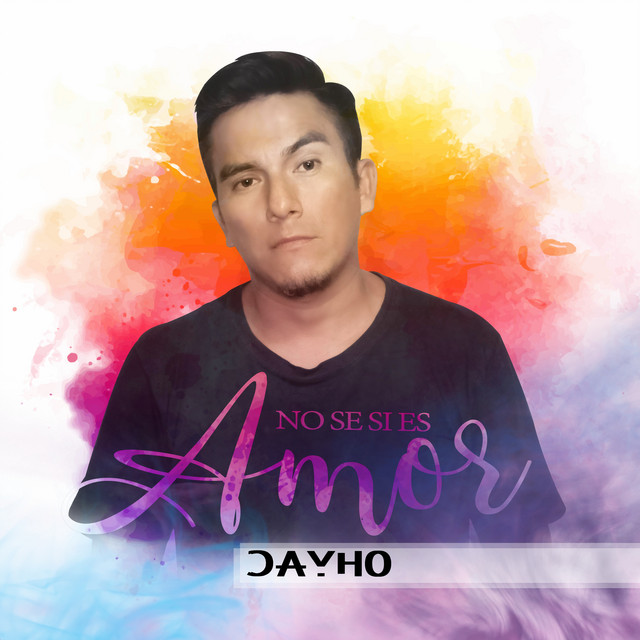 No Se Si Es Amor - Single by Dayho | Spotify