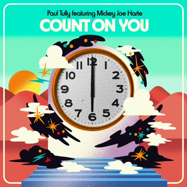 Count On You - song and lyrics by Paul Tully, Mickey Harte | Spotify
