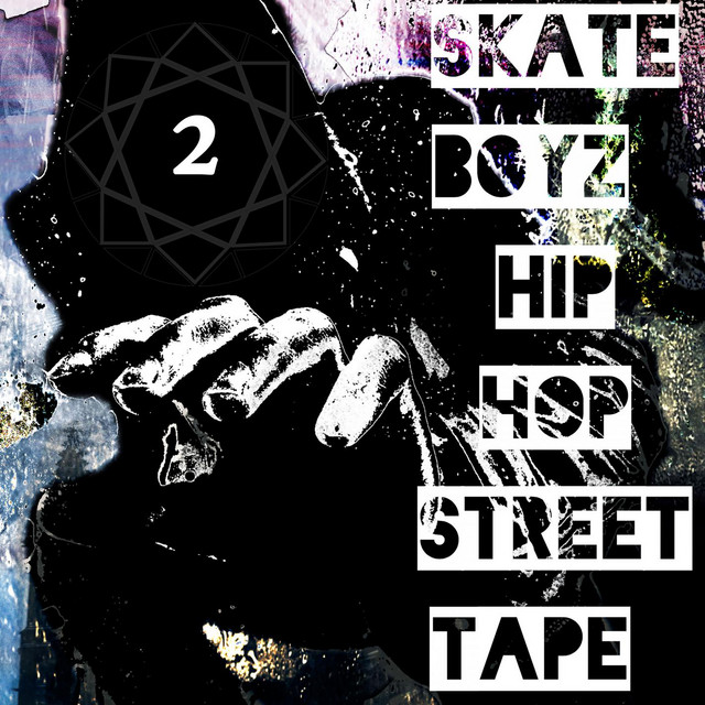 Hip Hop Street Tape 2 - Album by Skate Boyz | Spotify
