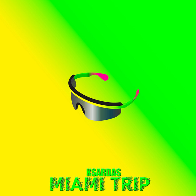 Miami Trip - EP by KSARDAS | Spotify