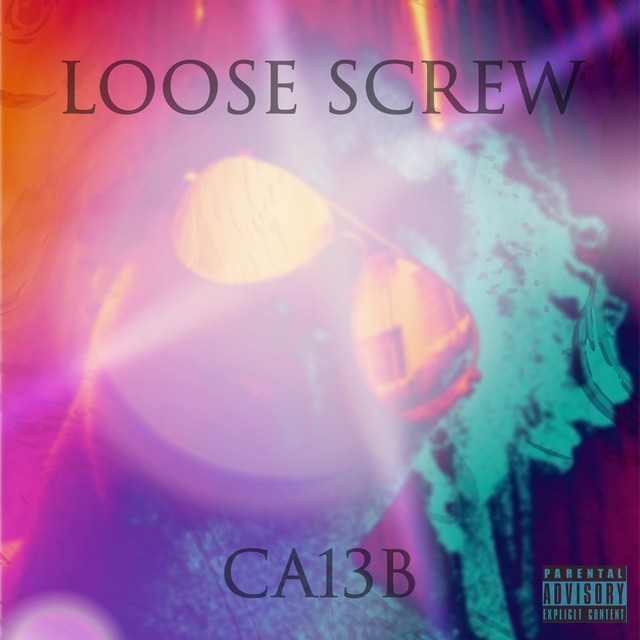 Loose Screw Song And Lyrics By CA13B Spotify