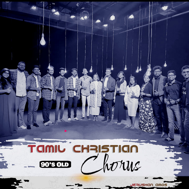 Tamil Christian 90s Old Chorus - Single by Jerushan Amos | Spotify