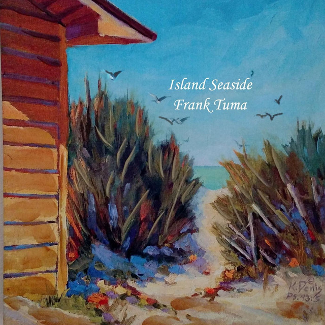 Island Seaside - Album by Frank Tuma | Spotify