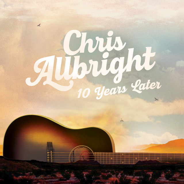 10 Years Later - Album by Chris Allbright | Spotify