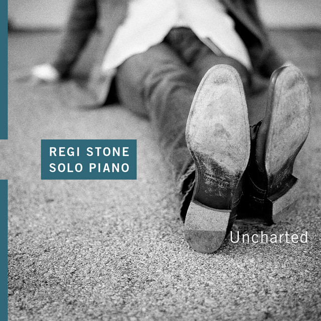 Regi Stone Solo Piano Uncharted - Album by Regi Stone | Spotify