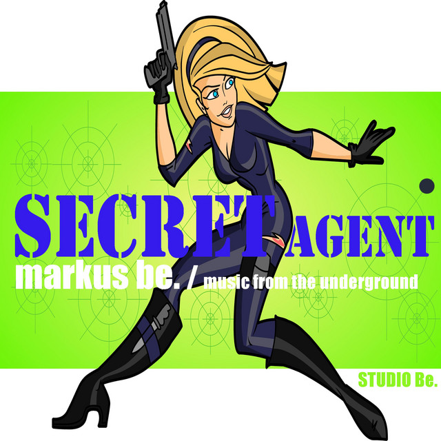 Secret Agent - Album by Markus Be. / Music from the Underground | Spotify