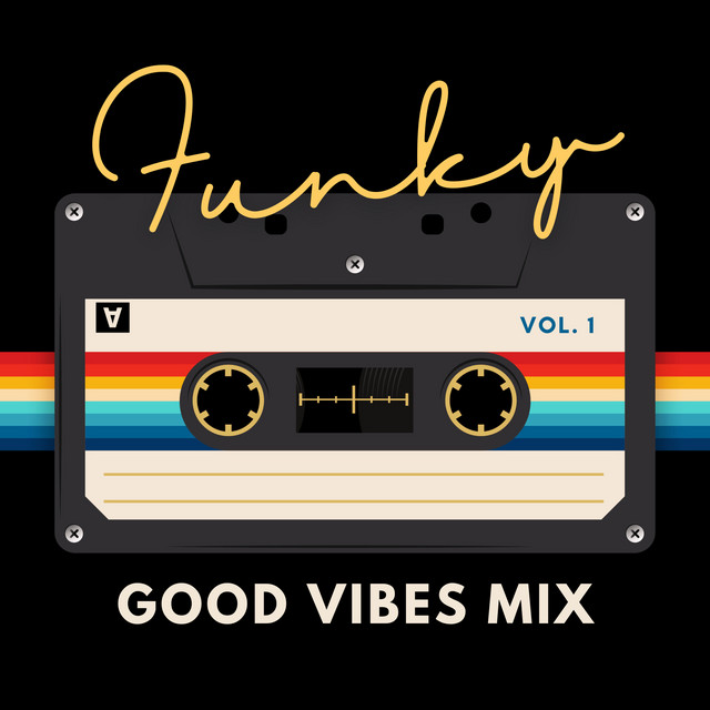 Funky Good Vibes Mix Vol. 1 - Compilation by Various Artists | Spotify