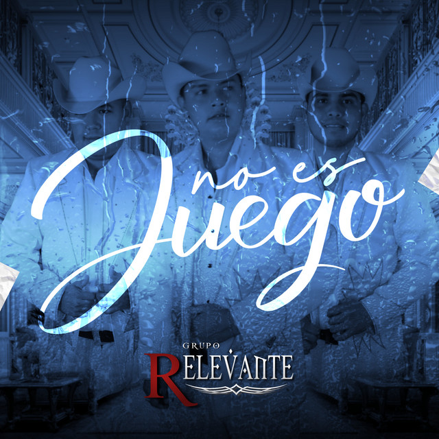 No es Juego - Single by Grupo Relevante | Spotify