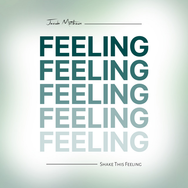 Shake This Feeling - Single by Jacob Mathews | Spotify