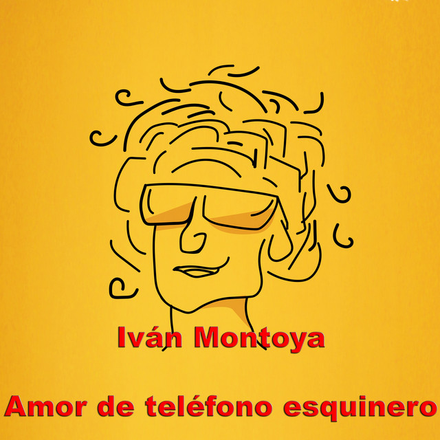 Amor de teléfono esquinero - Single by Iván Montoya | Spotify