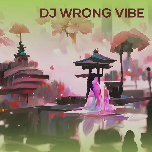 Dj Wrong Vibe - Single by Asep Jaenal | Spotify