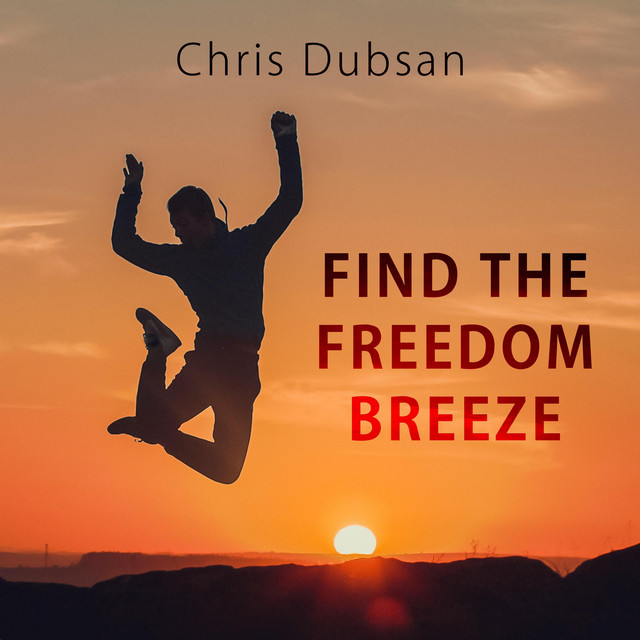 Find The Freedom Breeze - Single by Chris Dubsan | Spotify