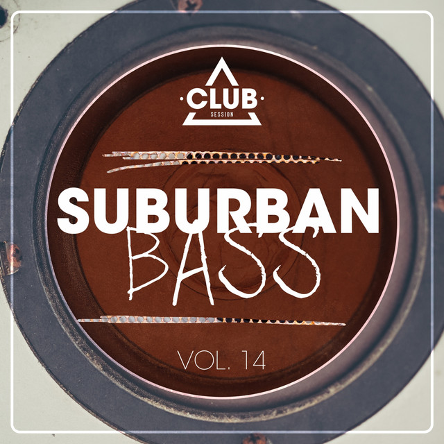 Suburban Bass, Vol. 14 - Compilation by Various Artists | Spotify