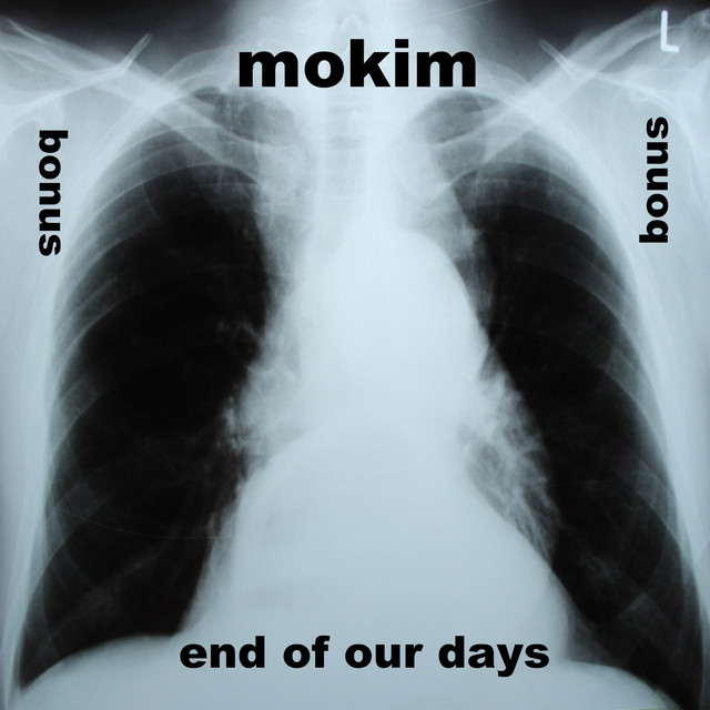 End of Our Days (Bonus) - Single by MoKim | Spotify