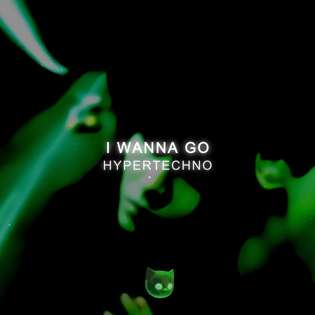 I WANNA GO (HYPERTECHNO) - EP by LUCKY DEMON | Spotify