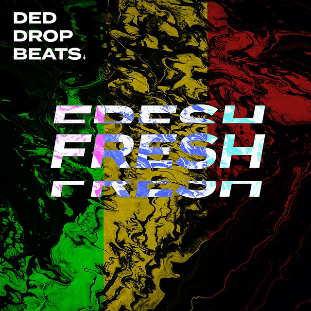 Fresh - Album by Ded Drop Beats | Spotify