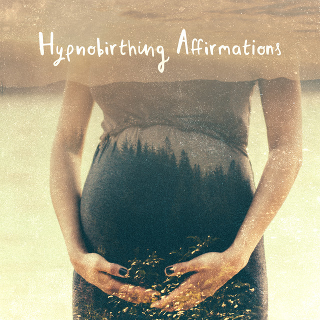 Hypnobirthing Affirmations: Peaceful Meditation for Pregnancy ...