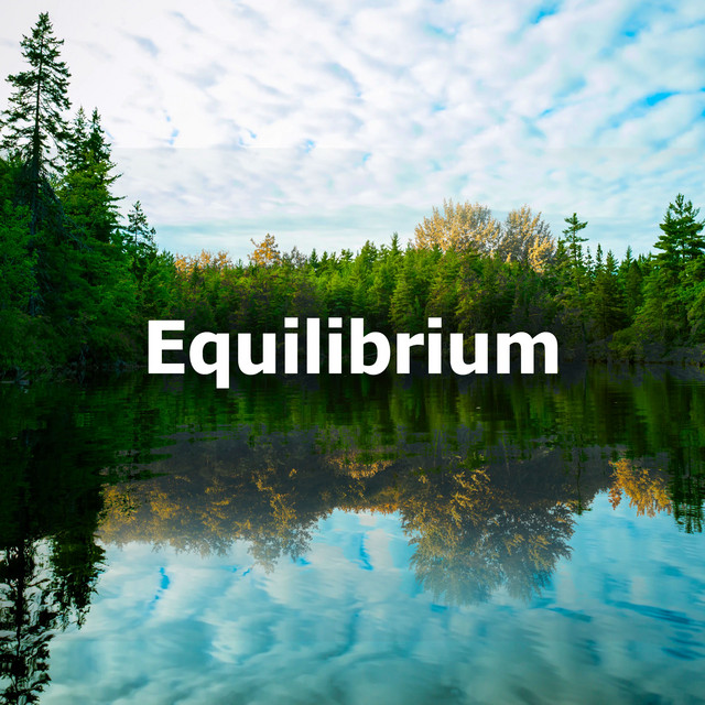 Equilibrium - Album by Fresh Water Sounds For Inner Peace | Spotify