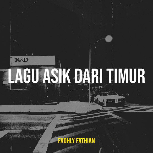 Lagu Asik Dari Timur - Album by Fadhly Fathian | Spotify