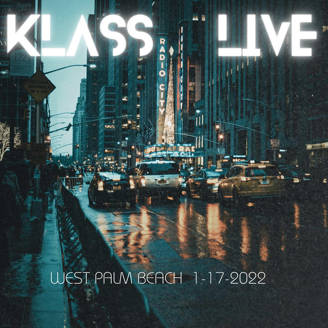 klass " Live 1-17-2022 westpalm " - Album by KLASS | Spotify