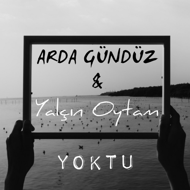 Yoktu - Album by Arda Gündüz | Spotify