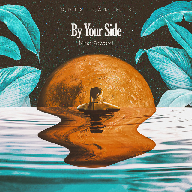 By Your Side - Single by Mina Edward | Spotify