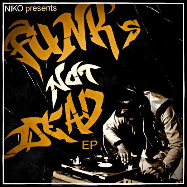 Funk's Not Dead - EP by Niko | Spotify