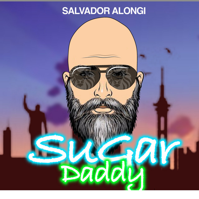 Sugar Daddy - song and lyrics by Salvador Alongi | Spotify