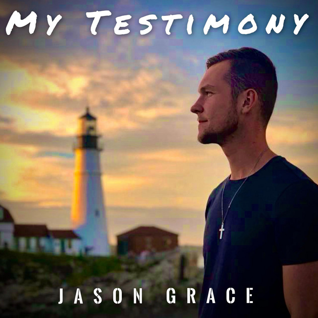 My Testimony - Single by Jason Grace | Spotify