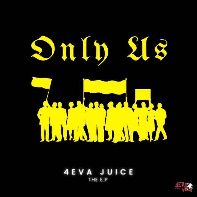 Only Us - Album by 4eva Juice | Spotify