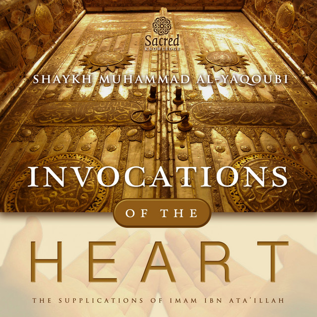 Invocations of the Heart (Volume 3) - Album by Shaykh Muhammad Al ...