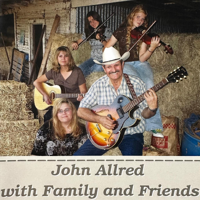 John Allred with Family and Friends - Album by John Allred | Spotify