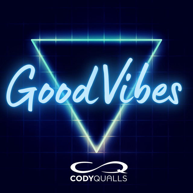 Good Vibes - Single by Cody Qualls | Spotify