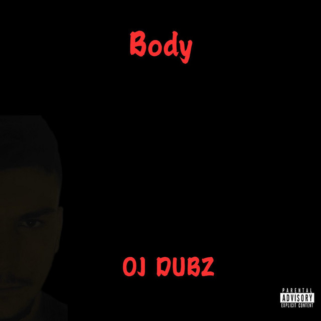 Body - Single by OJ DUBZ | Spotify