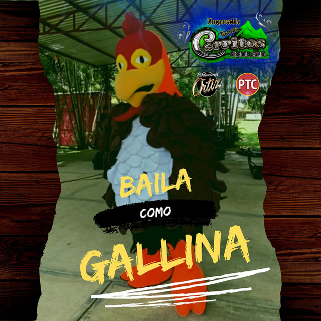 Baila como Gallina - song and lyrics by Imparable Banda Cerritos Cerro ...