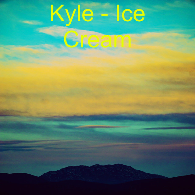 Ice Cream - Single by Kyle | Spotify