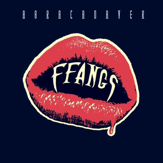 Abracadaver - Album by FFANGS | Spotify
