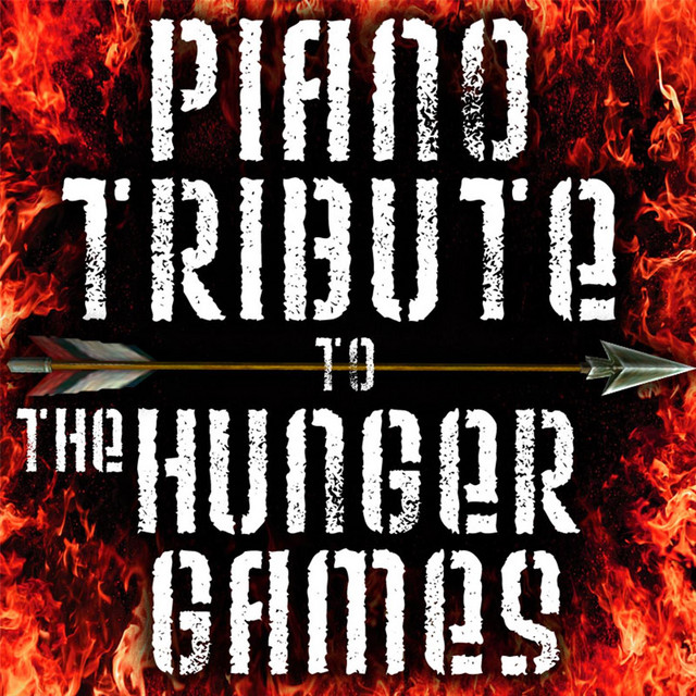 Piano Tribute to The Hunger Games - Album by Piano Tribute Players ...
