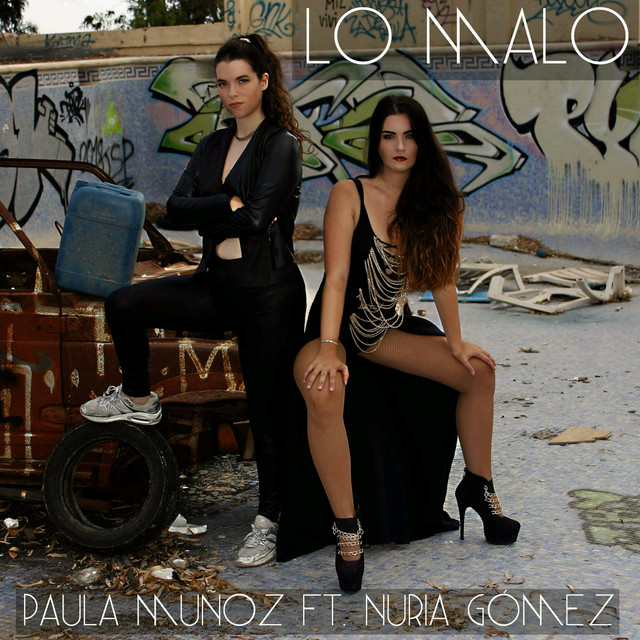 Lo Malo - song and lyrics by Paula Muñoz, Nuria Gomez | Spotify
