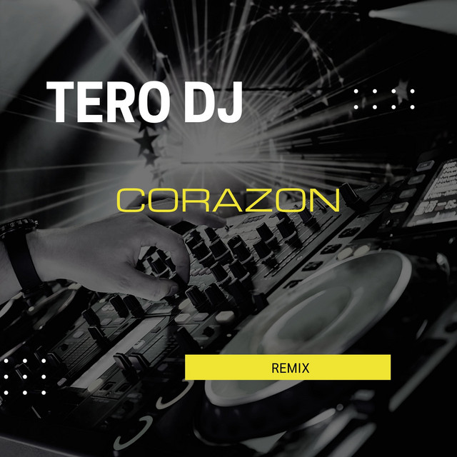 Corazon (Remix) - Single by Tero DJ | Spotify