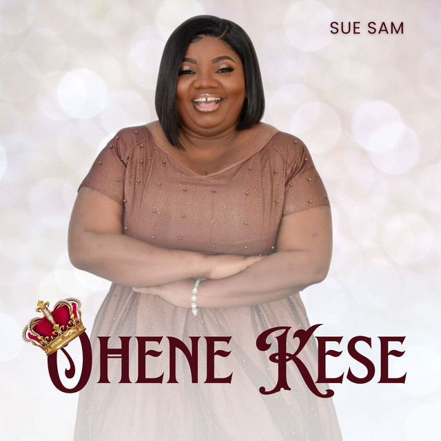 Ohene Kese - Single by Sue Sam | Spotify