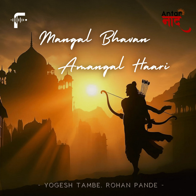 Mangal Bhavan Amangal Haari (Ram Siya Ram) - song and lyrics by Rohan ...